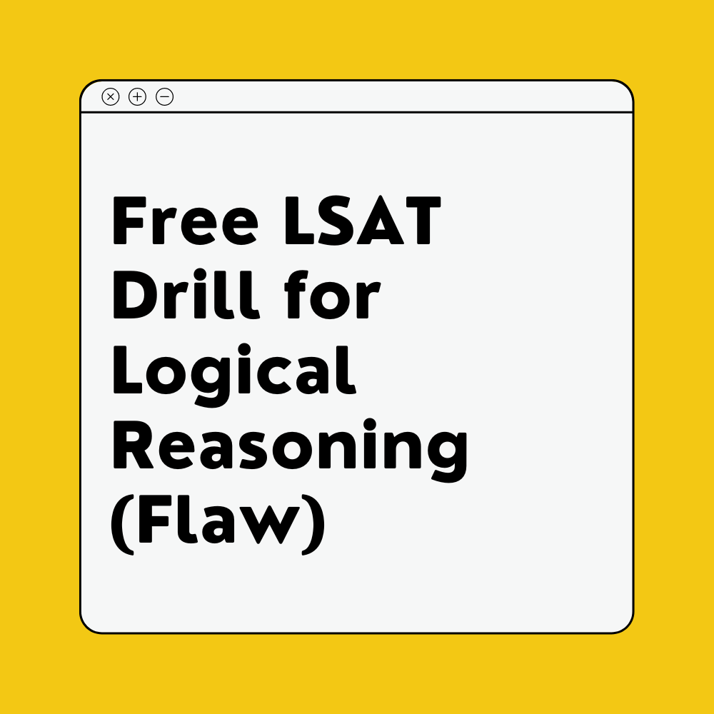 Free Practice Questions for LSAT Logical Reasoning (Flaw)